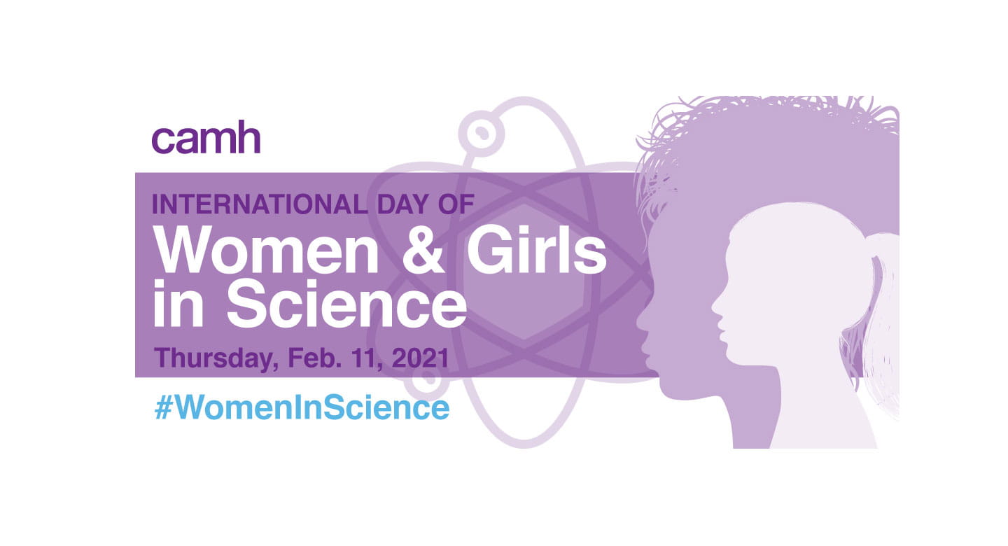 CAMH celebrates International Day of Women and Girls in Science | CAMH