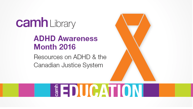 CAMH Library: Resources for ADHD Awareness Month | CAMH CAMH Library: Resources for ADHD Awareness Month | CAMH