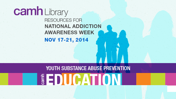 National Addictions Awareness Week: November 17-21, 2014 | CAMH